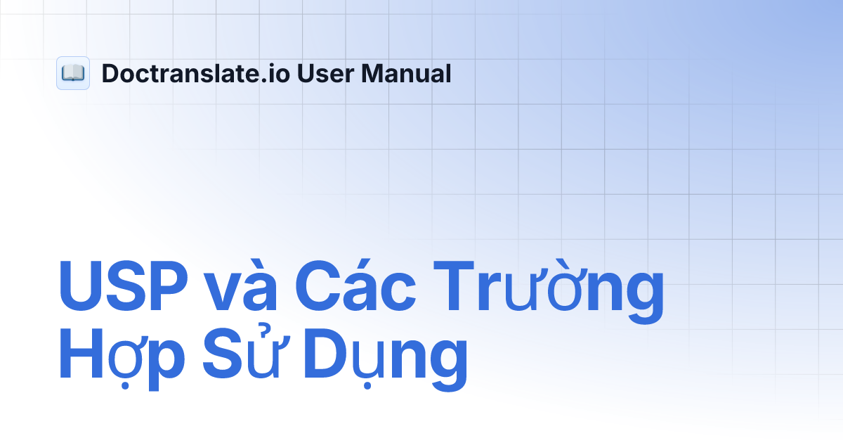 USP và Các Trường Hợp Sử Dụng | Hướng dẫn sử dụng | Doctranslate.io User Manual