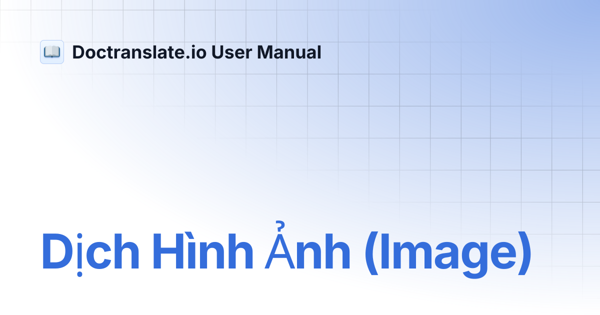 Dịch Hình Ảnh (Image) | Hướng dẫn sử dụng | Doctranslate.io User Manual