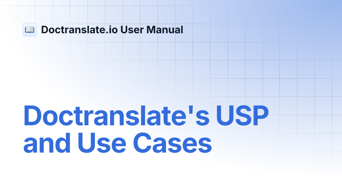 Doctranslate's USP and Use Cases | Doctranslate.io User Manual
